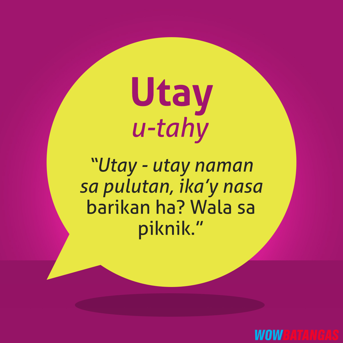 Diksyunaryong Batangueño Ep 20 – Utay | WOWBatangas.com - Ang Official ...